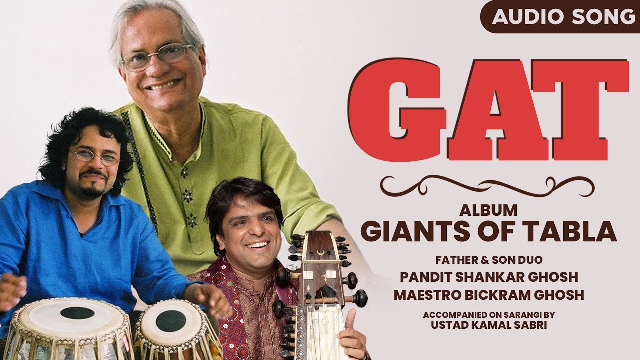 Gat | Pandit Shankar Ghosh | Bickram Ghosh | Ustad Kamal Sabri | Giants ...