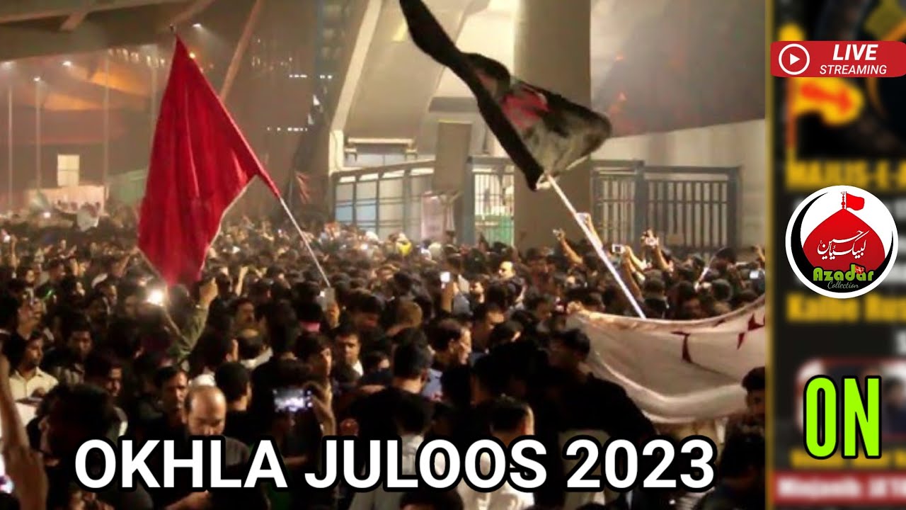 🔴 Live Okhla Juloos Majlis-e-Aza | Maulana Kalbe Rushaid |Okhla Juloos ...