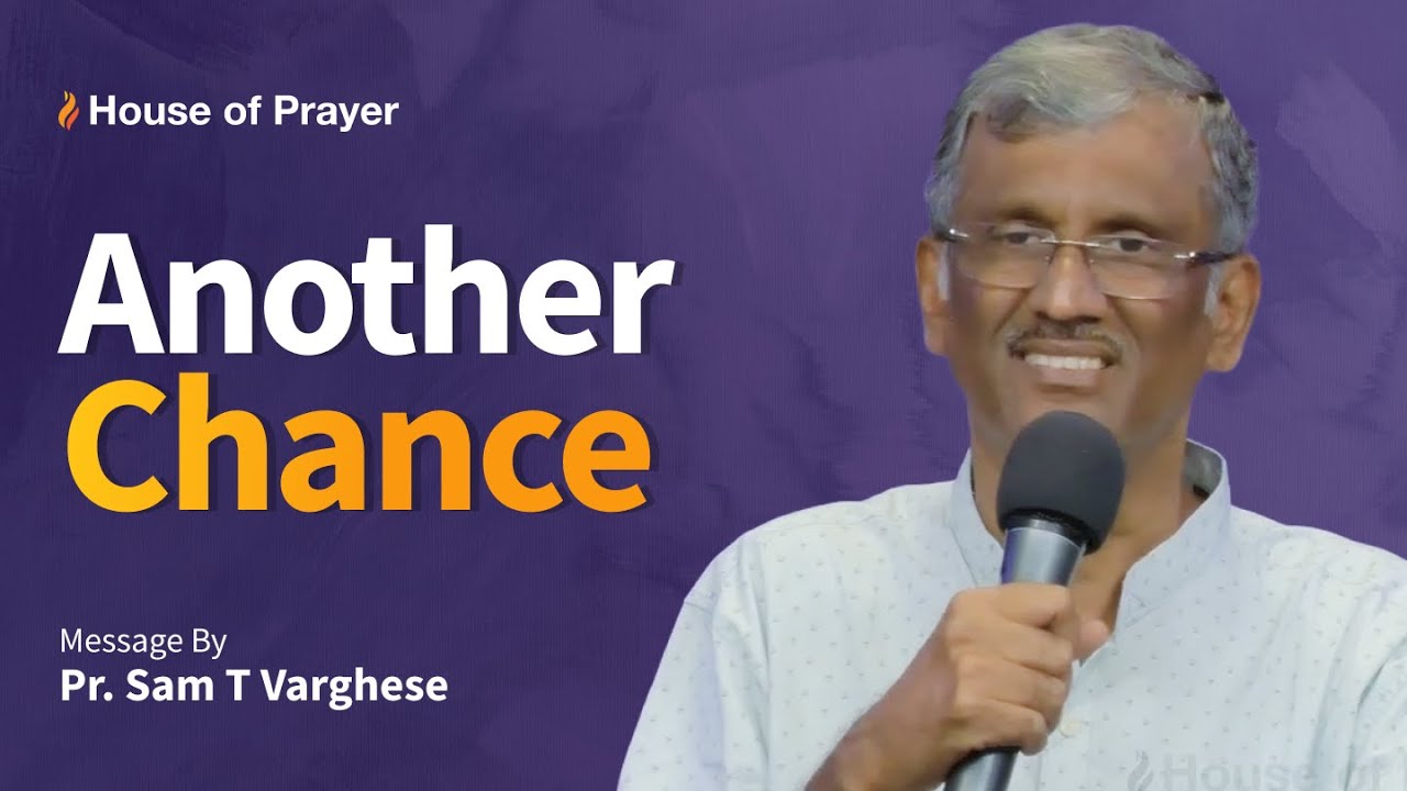 Another Chance | English Christian Message | Pr. Sam T Varghese - YouTube