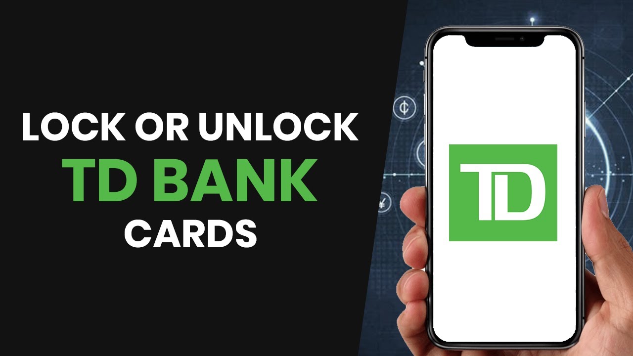 How To Lock Unlock TD Bank Debit Or ATM Card (2024) - YouTube
