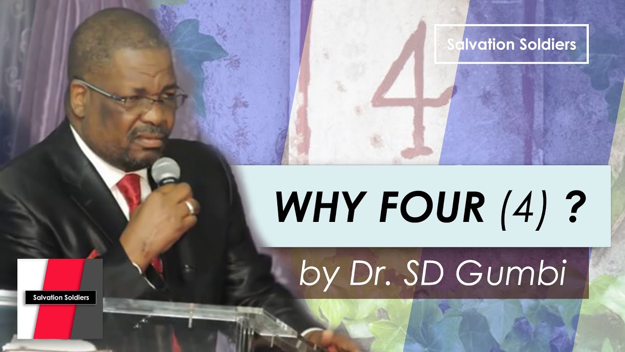 Dr SD Gumbi preaching Why Four (4) ? - YouTube