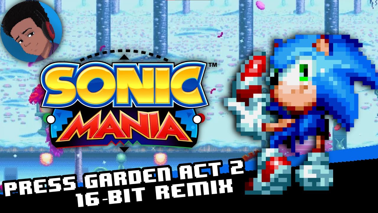[16-bit] Press Garden Zone Act 2 - Sonic Mania - YouTube