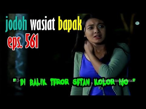 DIBALIK TEROR SETAN KOLOR IJO - JODOH WASIAT BAPAK 561 - YouTube