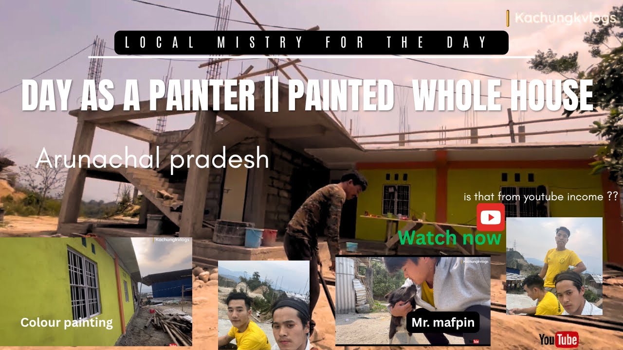 Day as a painter|| Finally House almost done || Arunachal 🇮🇳. - YouTube