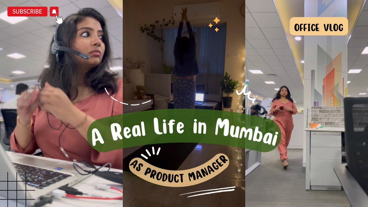 A REAL Life in Mumbai as a Full Time Product Manager👩🏻‍💻 - YouTube