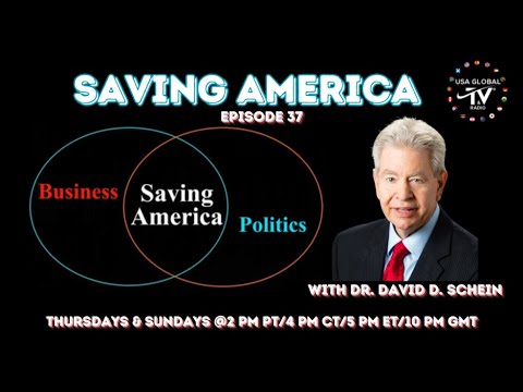 SAVING AMERICA-WITH DR. DAVID D. SHEIN-EPISODE 37 - YouTube