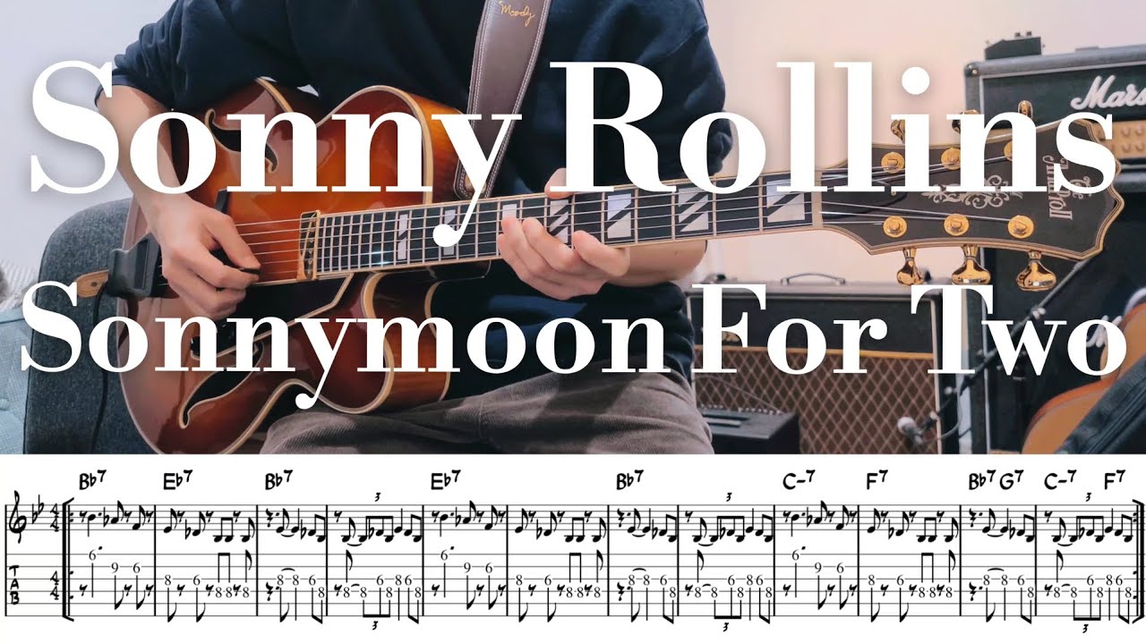Sonny Rollins "Sonnymoon For Two" TAB譜 | Jazz Guitar - YouTube