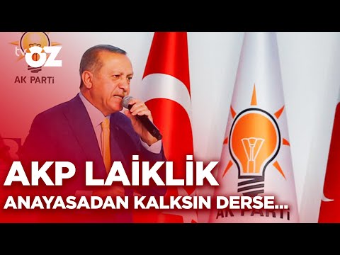 AKP LAİKLİK ANAYASADAN KALKSIN DERSE...