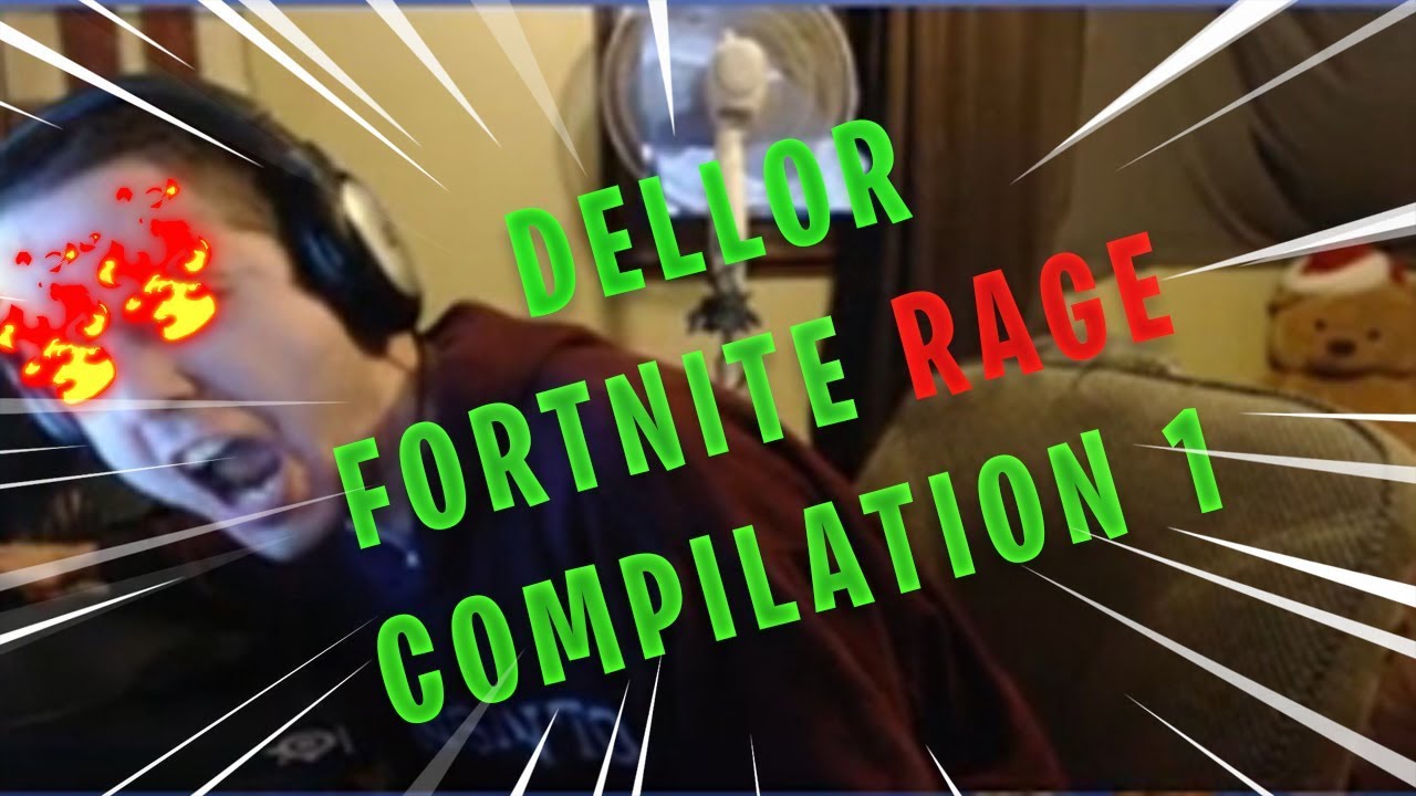 DELLOR FORTNITE RAGE COMPILATION 1 | FORTNITE FUNNY MOMENTS - YouTube