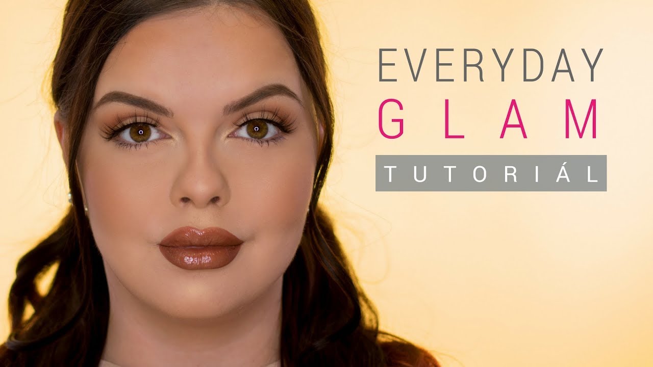 EVERYDAY GLAM | MAKEUP TUTORIAL - YouTube