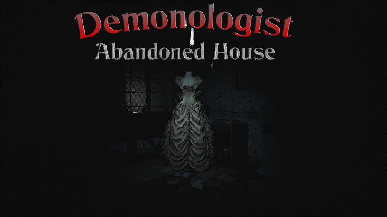 Let´s Play Demonologist: All the Maps | Abadoned House - YouTube