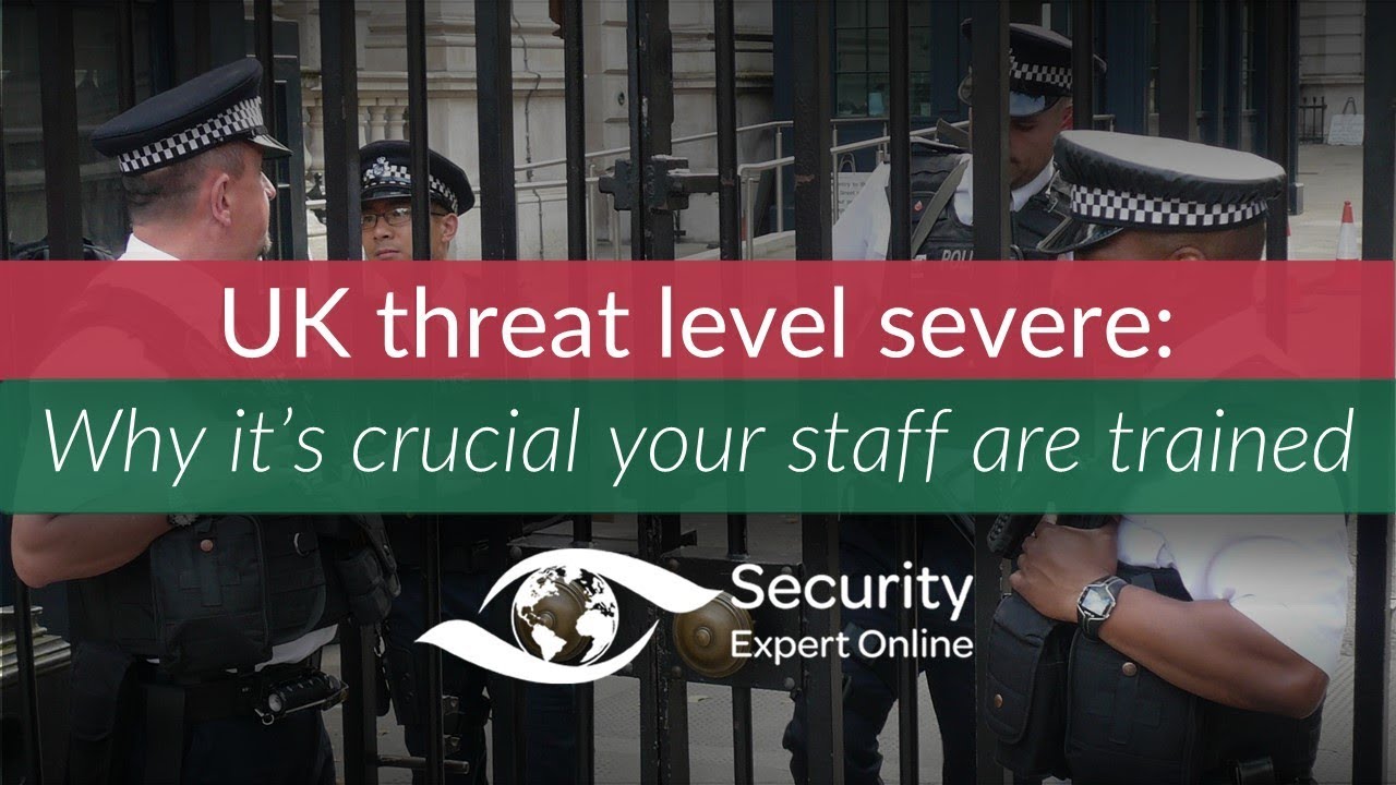 UK threat level severe: why it’s crucial your staff are trained | Axis ...