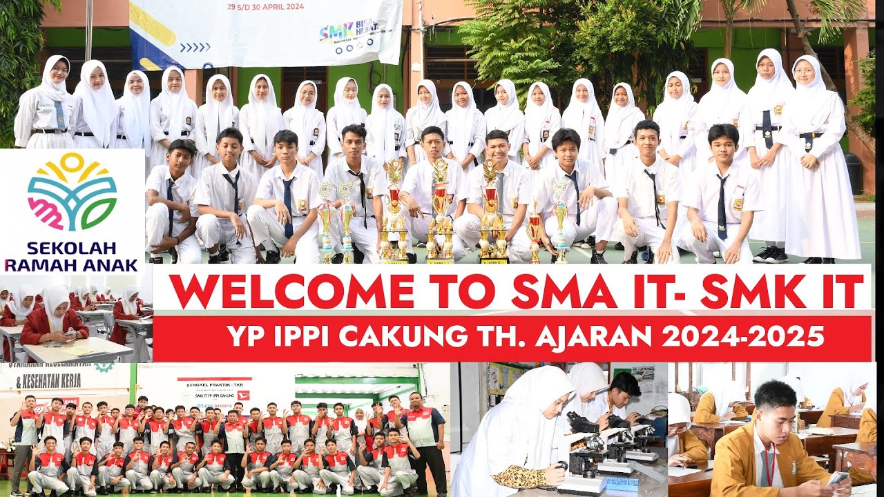 WELCOME !!! TO SMA IT - SMK IT YP IPPI CAKUNG TH. AJARAN 2024/2025 ...
