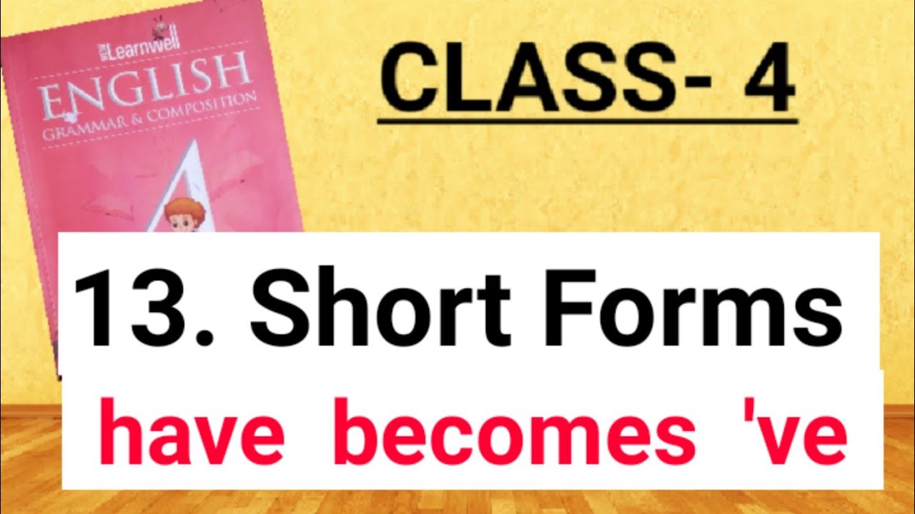 Class 4//Ch-13 : Short Forms//solved exercise//New Learnwell English ...