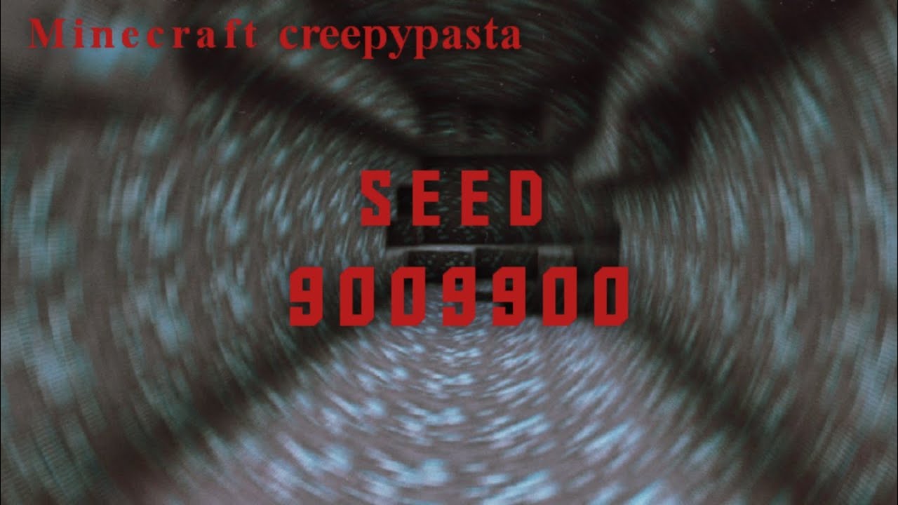 Minecraft Creepypasta Seed 9009900 Youtube