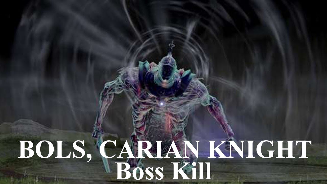 BOLS, CARIAN KNIGHT BOSS KILL - ELDEN RING - YouTube