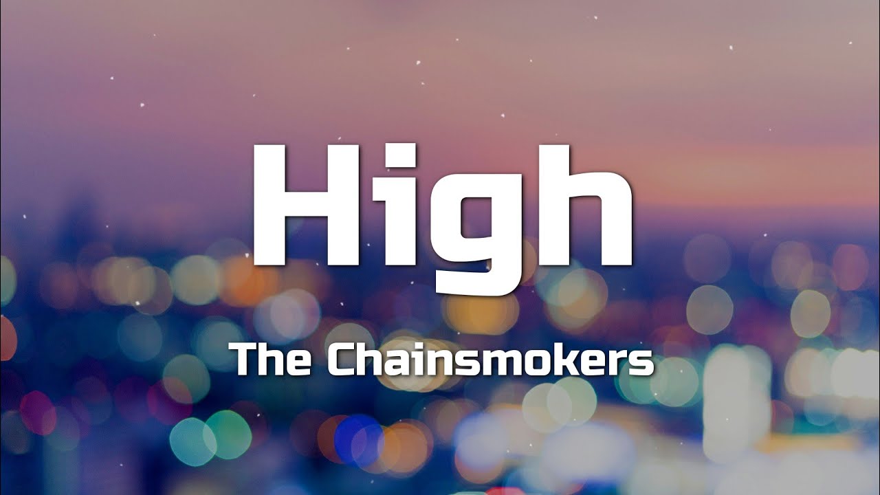 The Chainsmokers - High (Lyrics) - YouTube