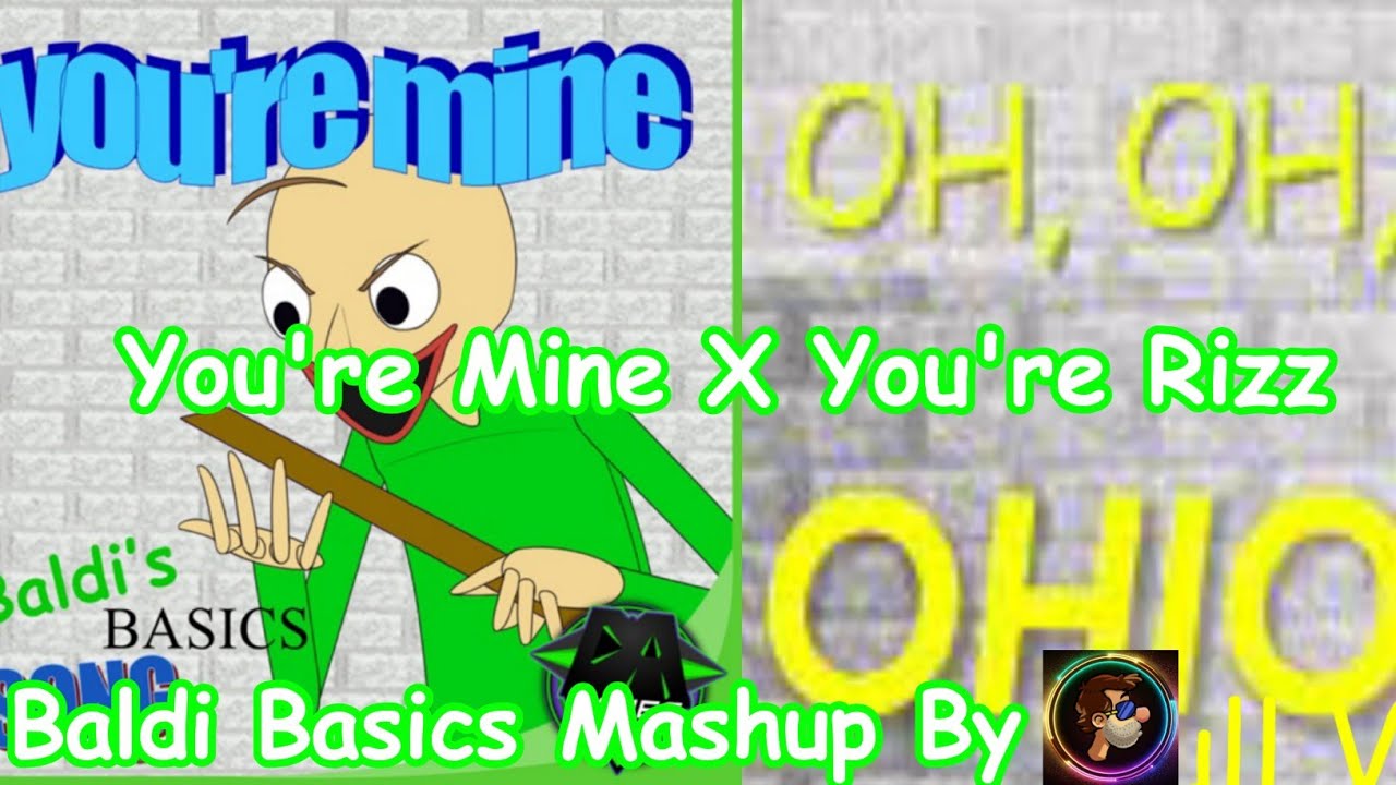 You're Mine X You're Rizz | Baldi Basics Mashup - YouTube