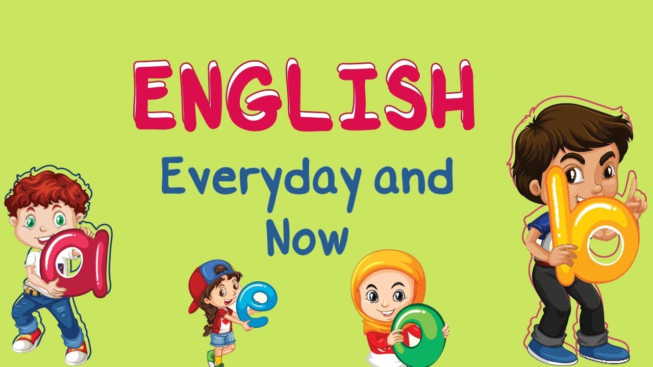 English Everyday And Now YouTube english-everyday-and-now-youtube