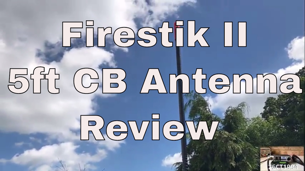 Firestik II 5ft CB Antenna Review - YouTube