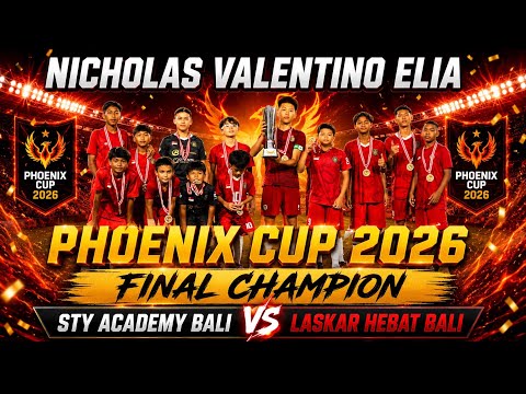 FINAL!!! - STY ACADEMY BALI vs LASKAR HEBAT BALI || PHOENIX CUP 2026