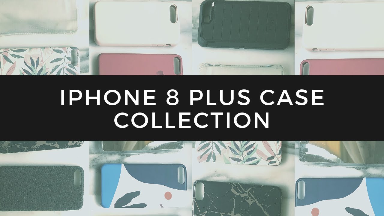 iPhone 8 Plus Case Collection in 2 Minutes | SoleilTech - YouTube