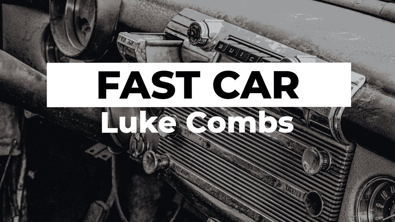 Luke Combs - Fast Car - YouTube Music