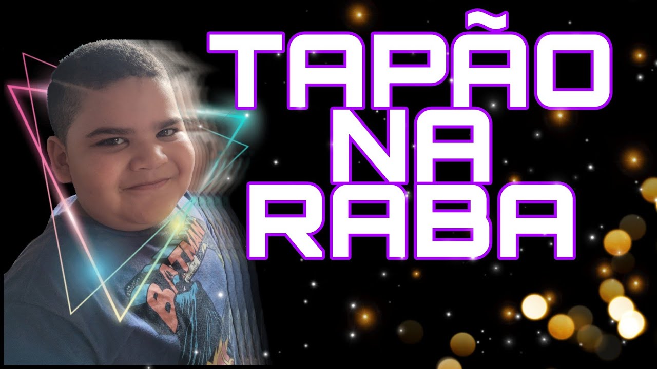 TAPÃO NA RABA - YouTube