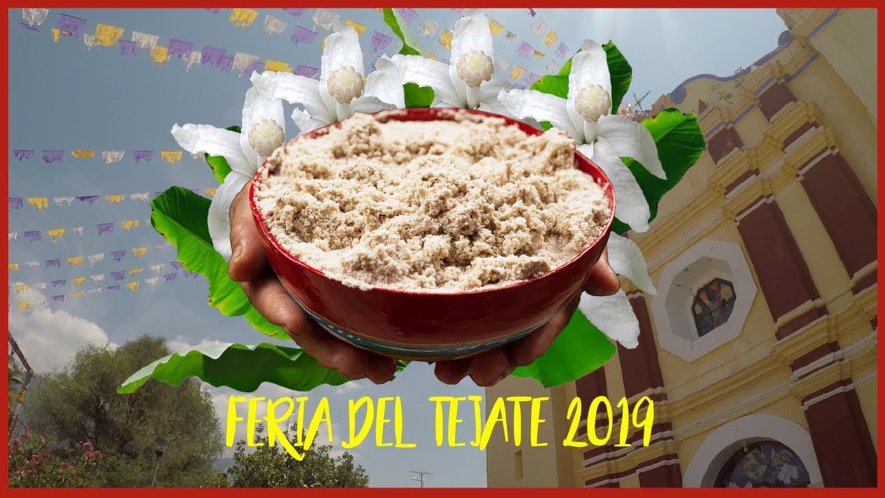 🔴 La feria del Tejate ( Huayapan OAXACA ) 🙌 - YouTube