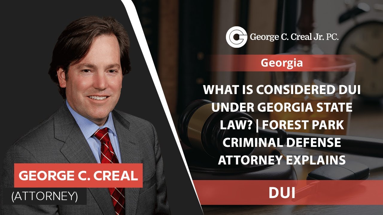 What Is Considered DUI Under Georgia State Law? | Forest Park Criminal ...