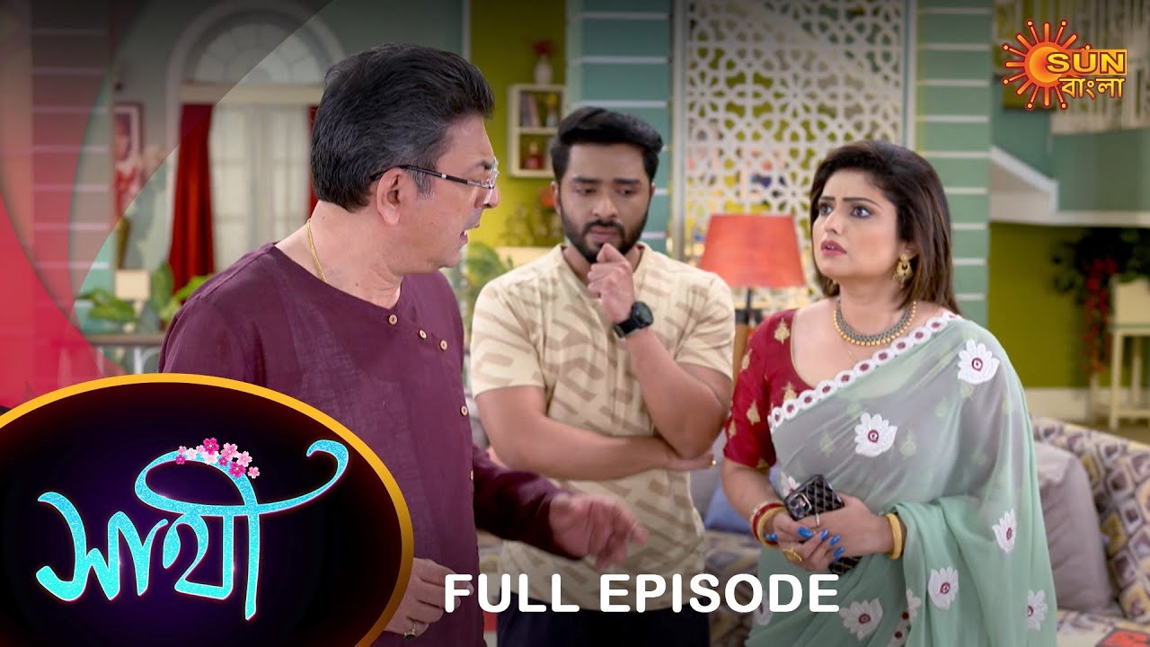 Saathi - Full Episode | 09 March 2023 | Full Ep FREE on SUN NXT | Sun ...