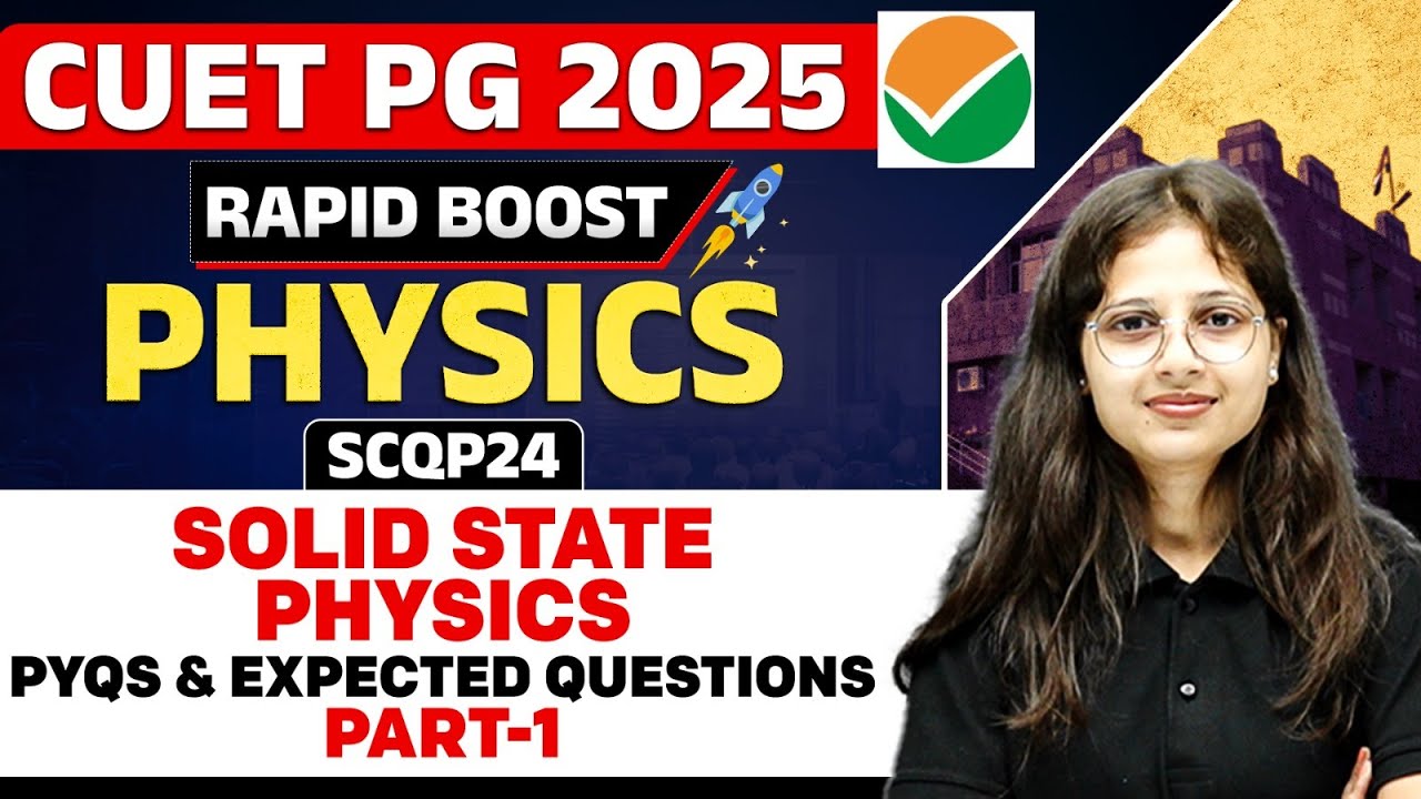 CUET PG 2025 Physics | Solid State Physics | PYQS and Expected Questions Part - 1 | PW - YouTube