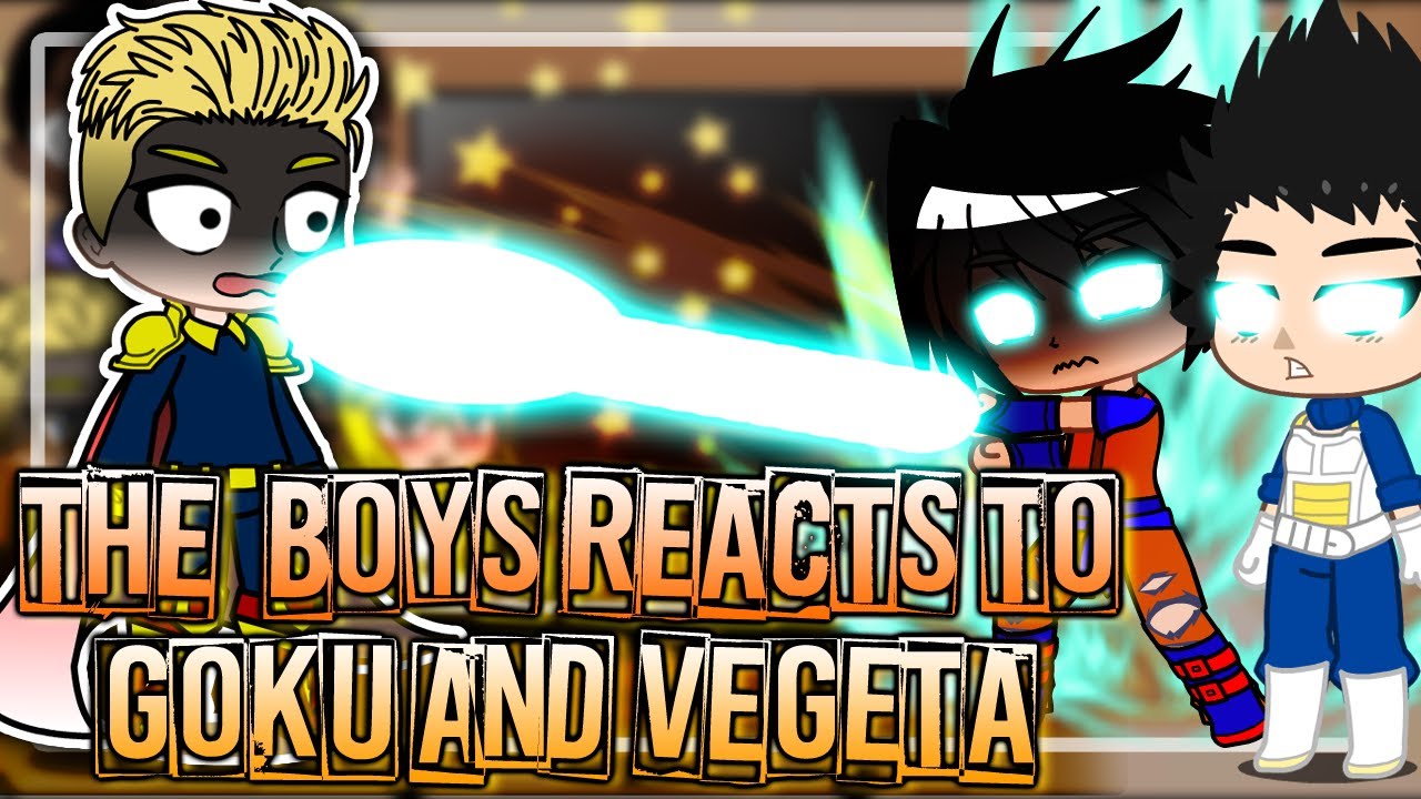 THE BOYS reacts to Goku and Vegeta || Gacha Club || - YouTube