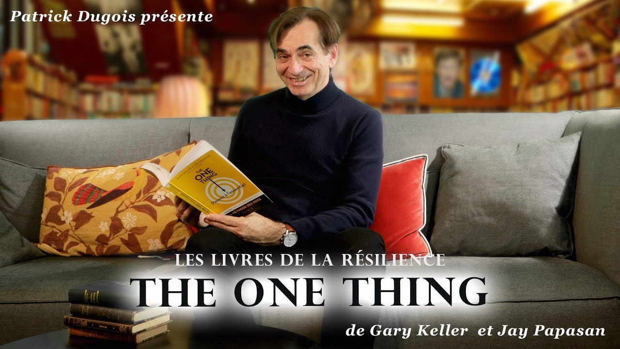 The One Thing : Passez à l'essentiel (de Gary Keller & Jay Papasan ...