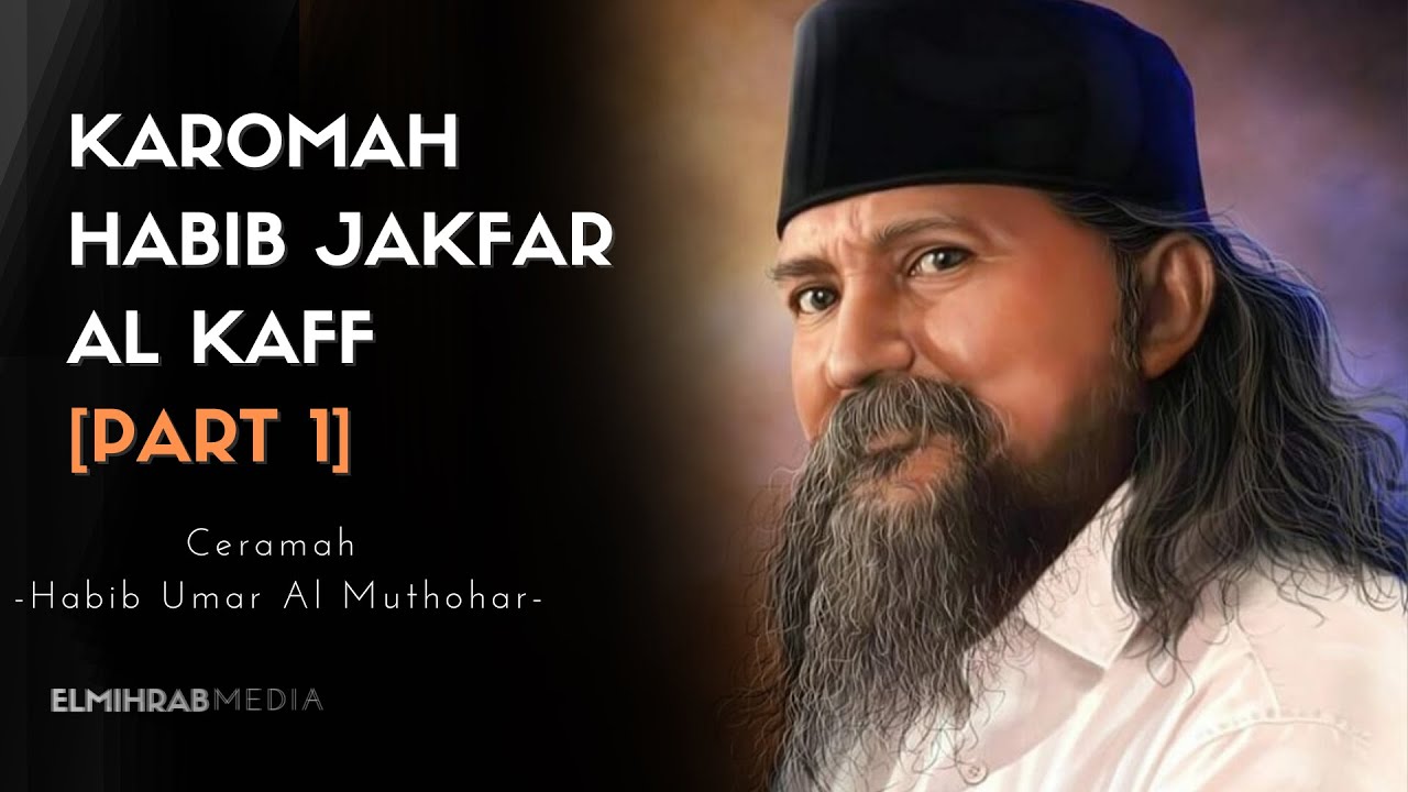 Karomah Habib Jakfar Al Kaff | Ceramah Habib Umar Muthohar Terbaru ...