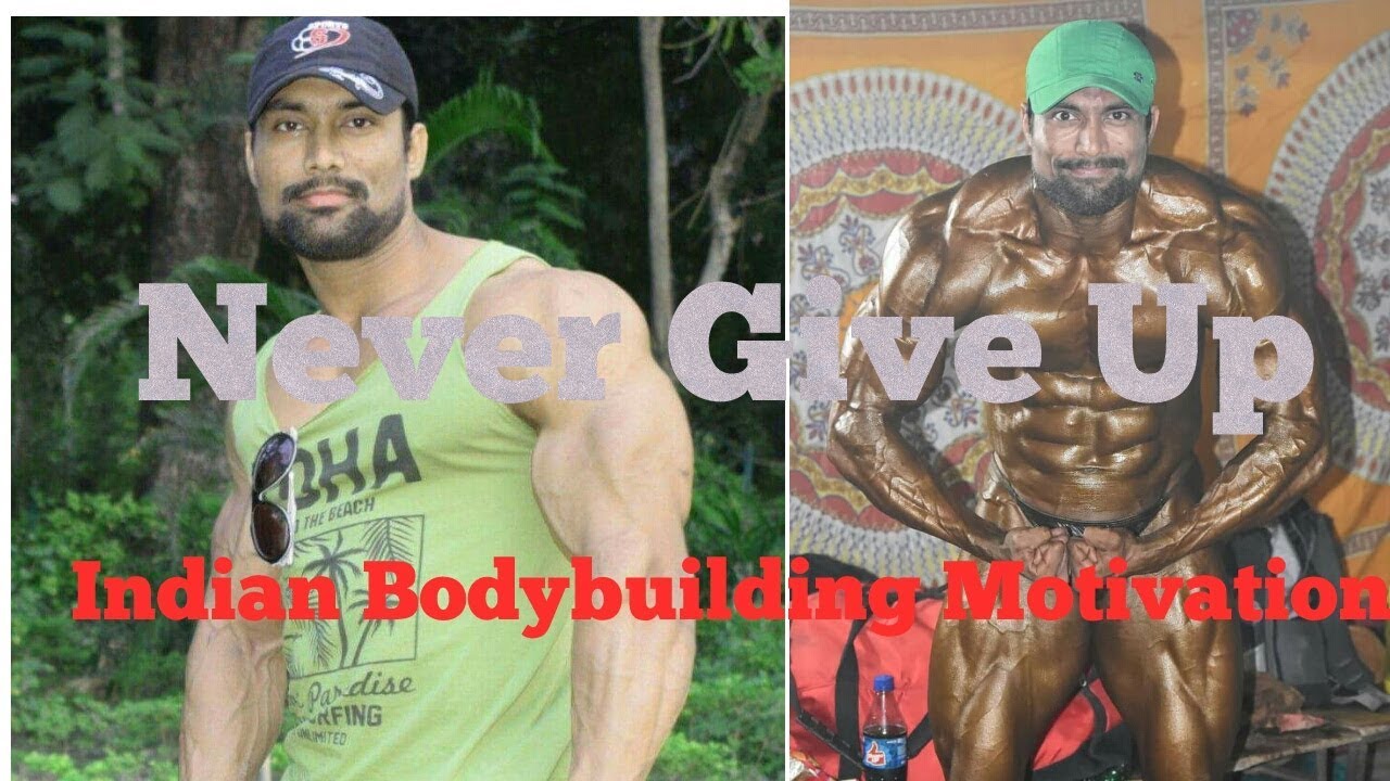 Raj Sahu Indian Bodybuilder Motivation - 2017 I Never Give Up - YouTube