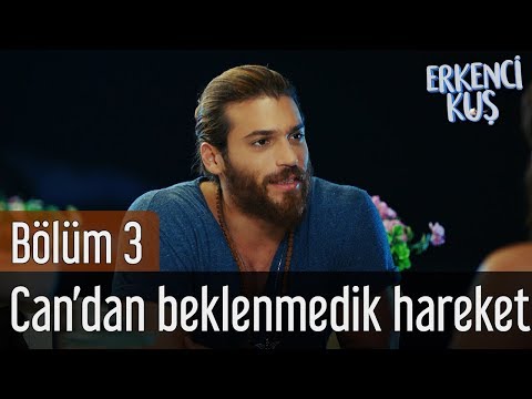 Erkenci Kuş 3. Bölüm - Can'dan Beklenmedik Hareket