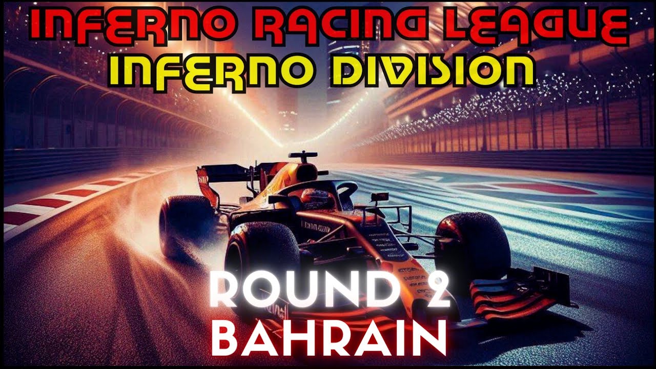 Inferno Racing League | Inferno Division S3 | Round 2 | Bahrain - YouTube