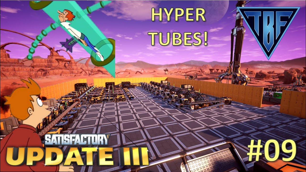 Satisfactory E08 New Lets Play - Hyper Tubes are AMAZING! - YouTube