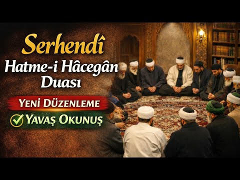 Serhendi Hatme-i Hâcegân Duası – Yavaş ve Anlaşılır Okunuş #hatme 