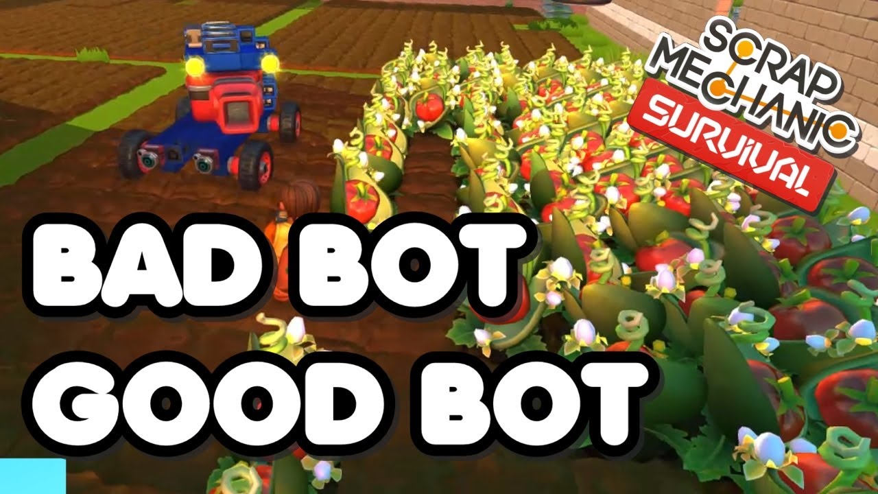 Bad Bot Good Bot - Scrap Mechanic Survival Farm Defense - YouTube