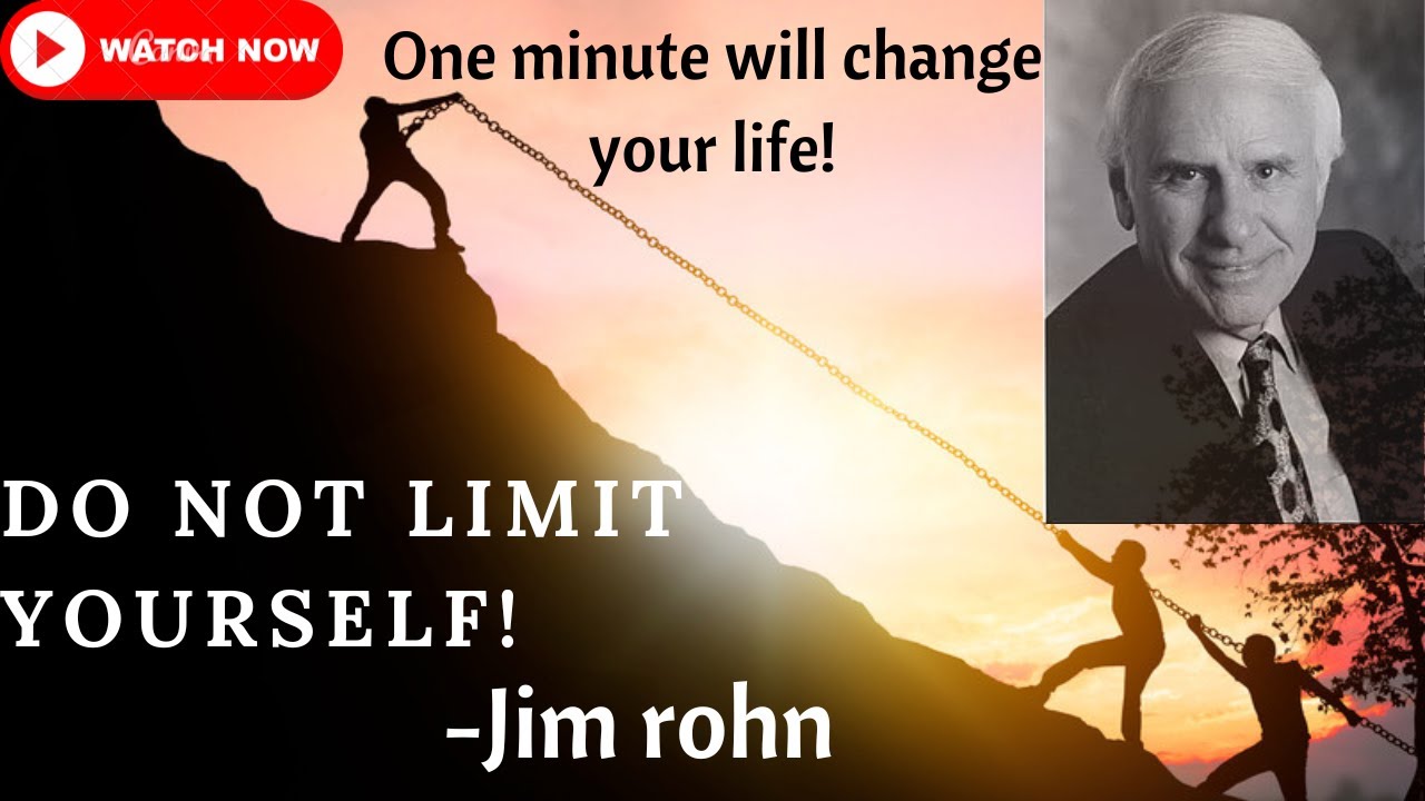"Rise and Shine:"Do not limit yourself "| motivational speech by jim ...