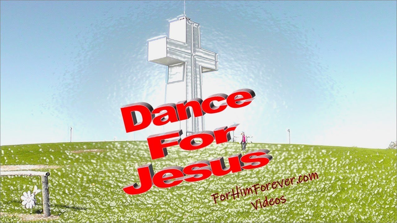 Dance for Jesus - YouTube