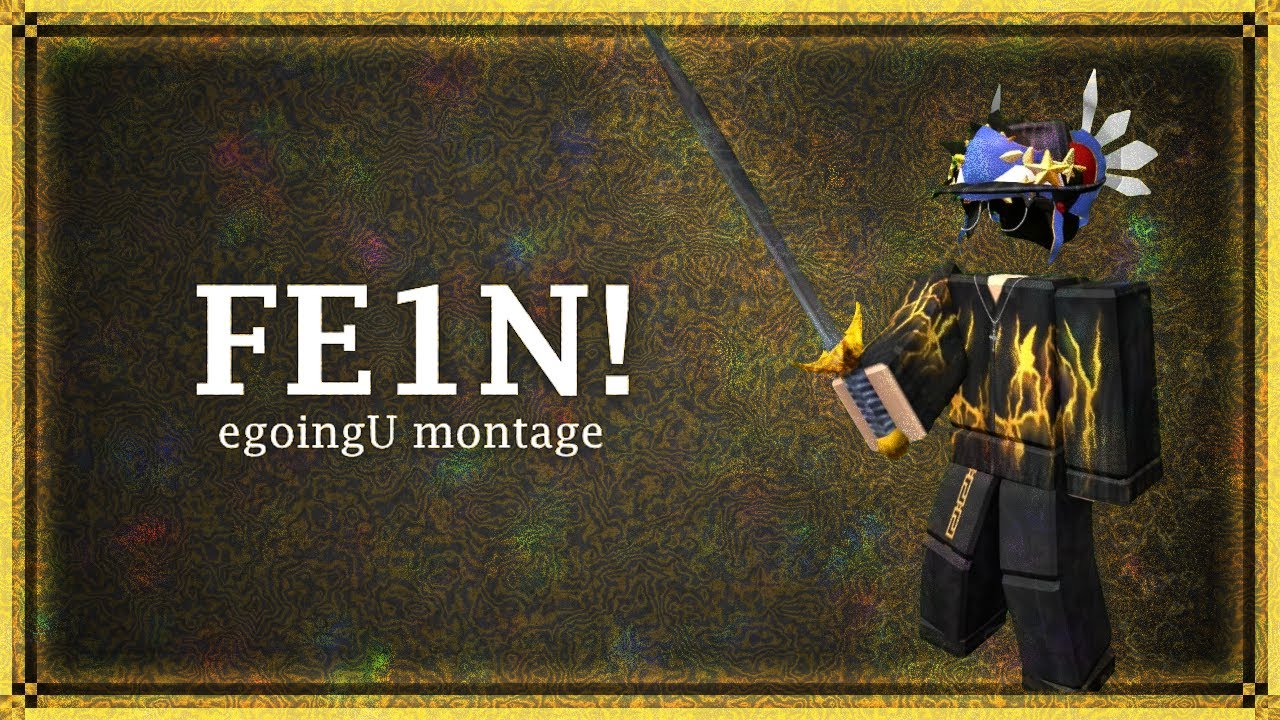 FE1N! - egoingU montage - YouTube