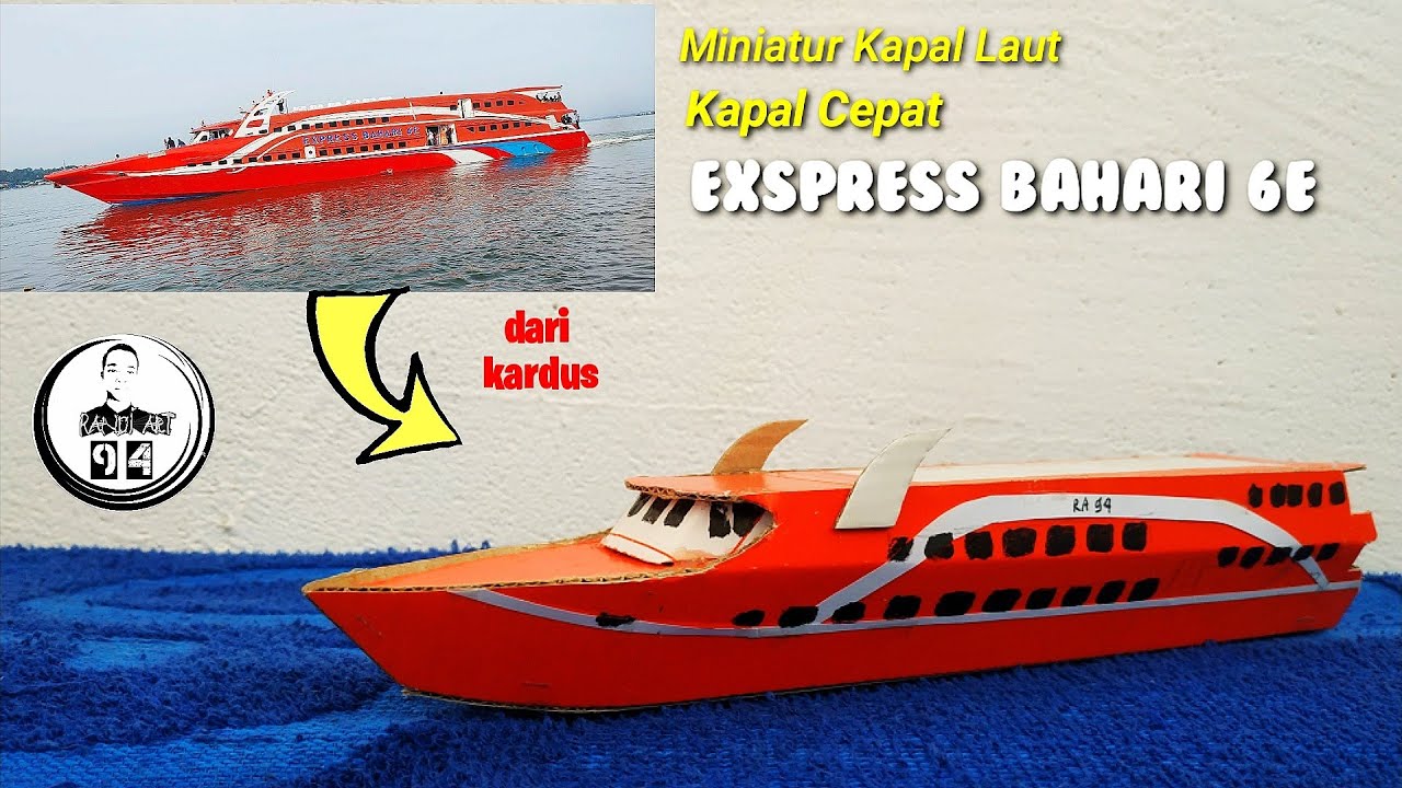 tutorial membuat miniatur kapal laut dari kardus || Kapal Exspress ...
