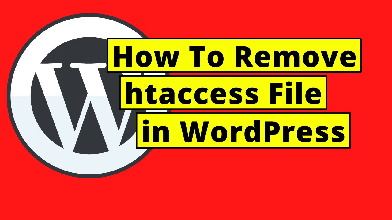 How To Remove Htaccess File In Wordpress Youtube 4922