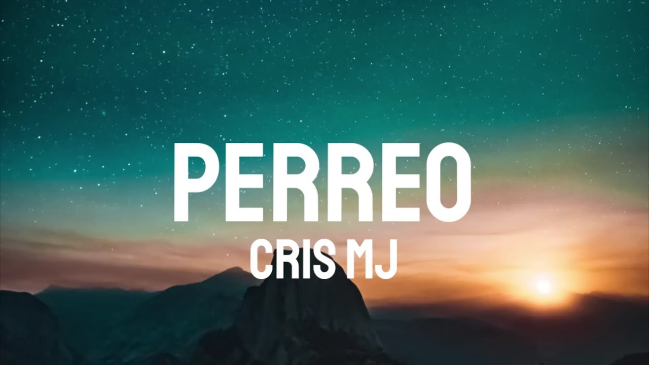 Cris Mj - Perreo (Letra/Lyrics) - YouTube