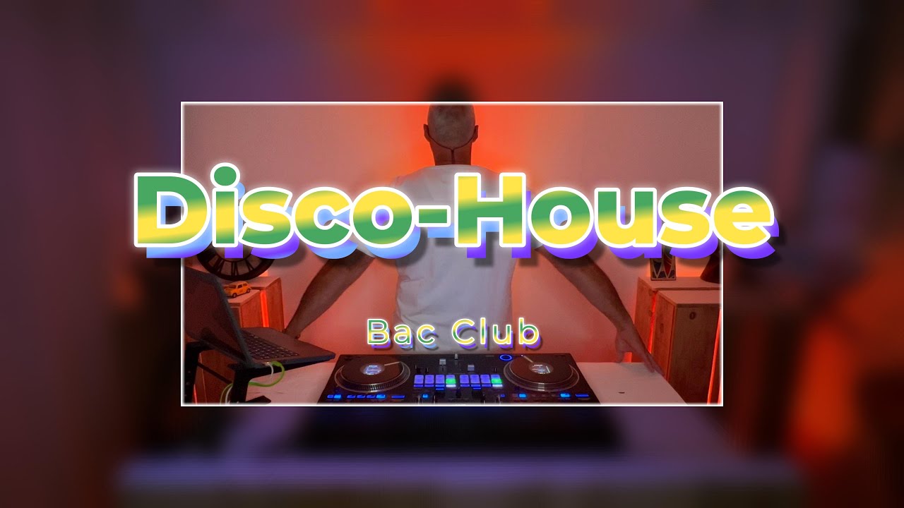 Disco house mix Bac Club By Deejay Alexxius 13/09/24 - YouTube