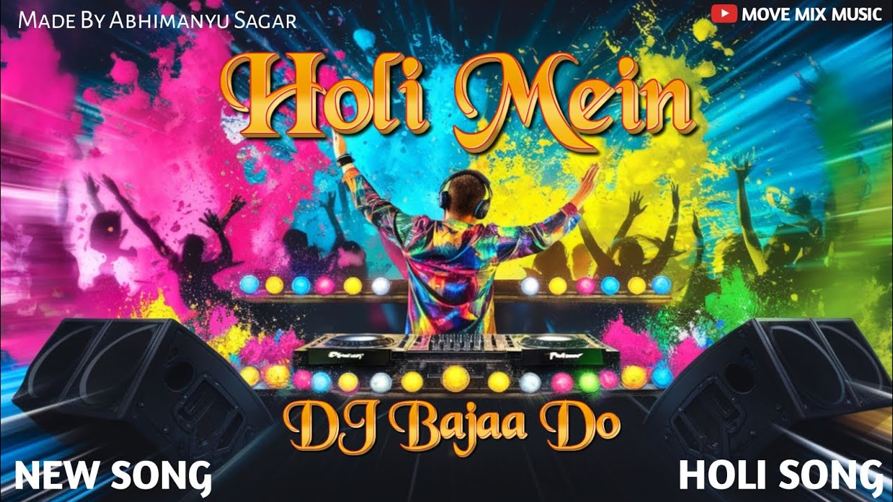 🔥Holi Mein DJ Baja Do🎶 | New Holi DJ Song 2025 | Move Mix Music | # ...