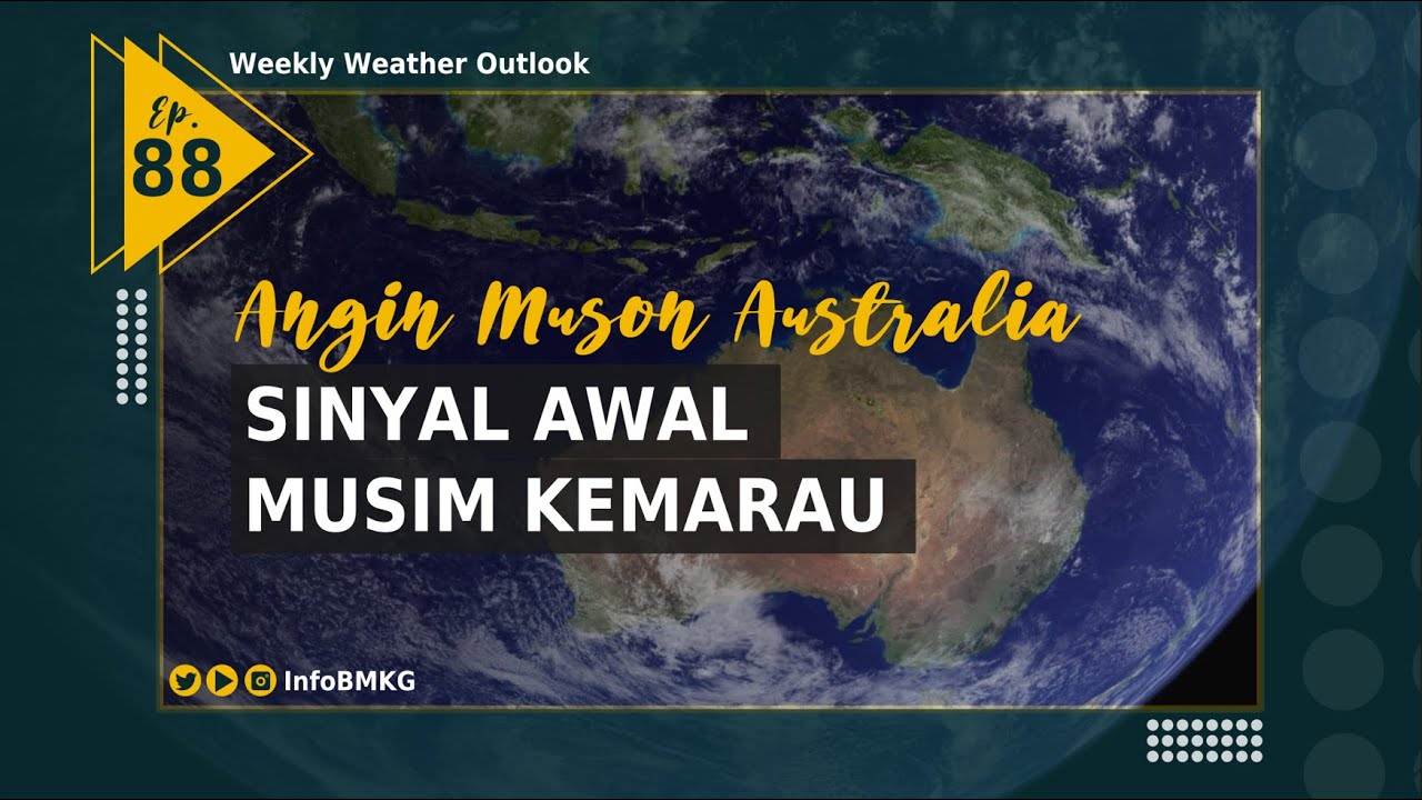 Weekly Weather Outlook Ep. 88 - Angin Muson Australia SINYAL AWAL MUSIM ...